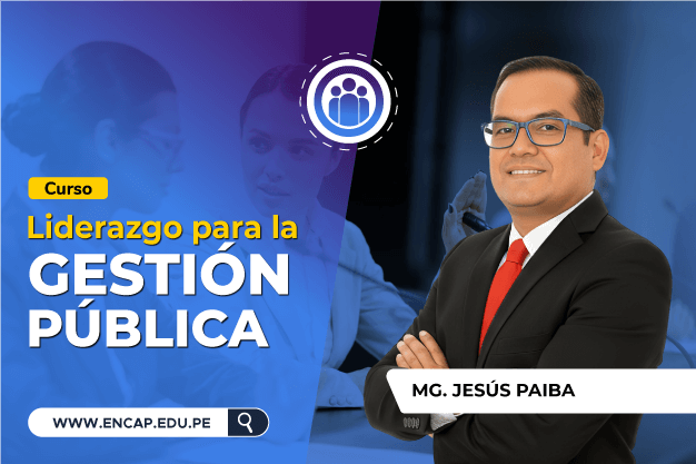 LIDERAZGO PARA LA GESTIÓN PÚBLICA | DIPLOMA | ENCAP